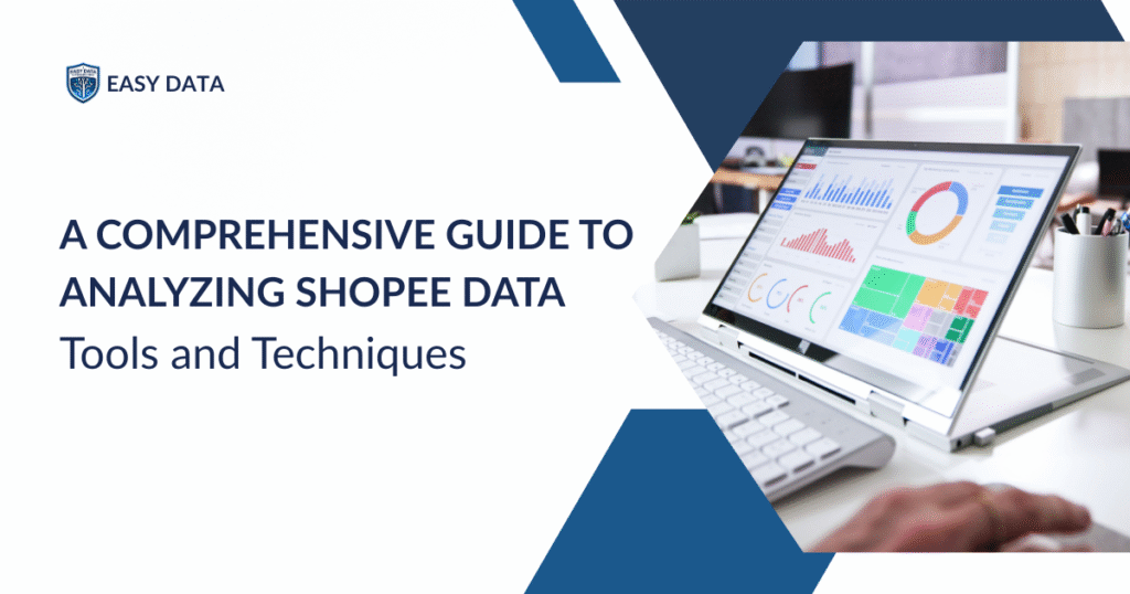 A Comprehensive Guide to Analyzing Shopee Data: Tools and Techniques ...